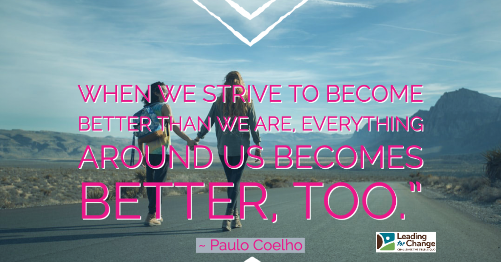 Make today better than yesterday | Leading For Change